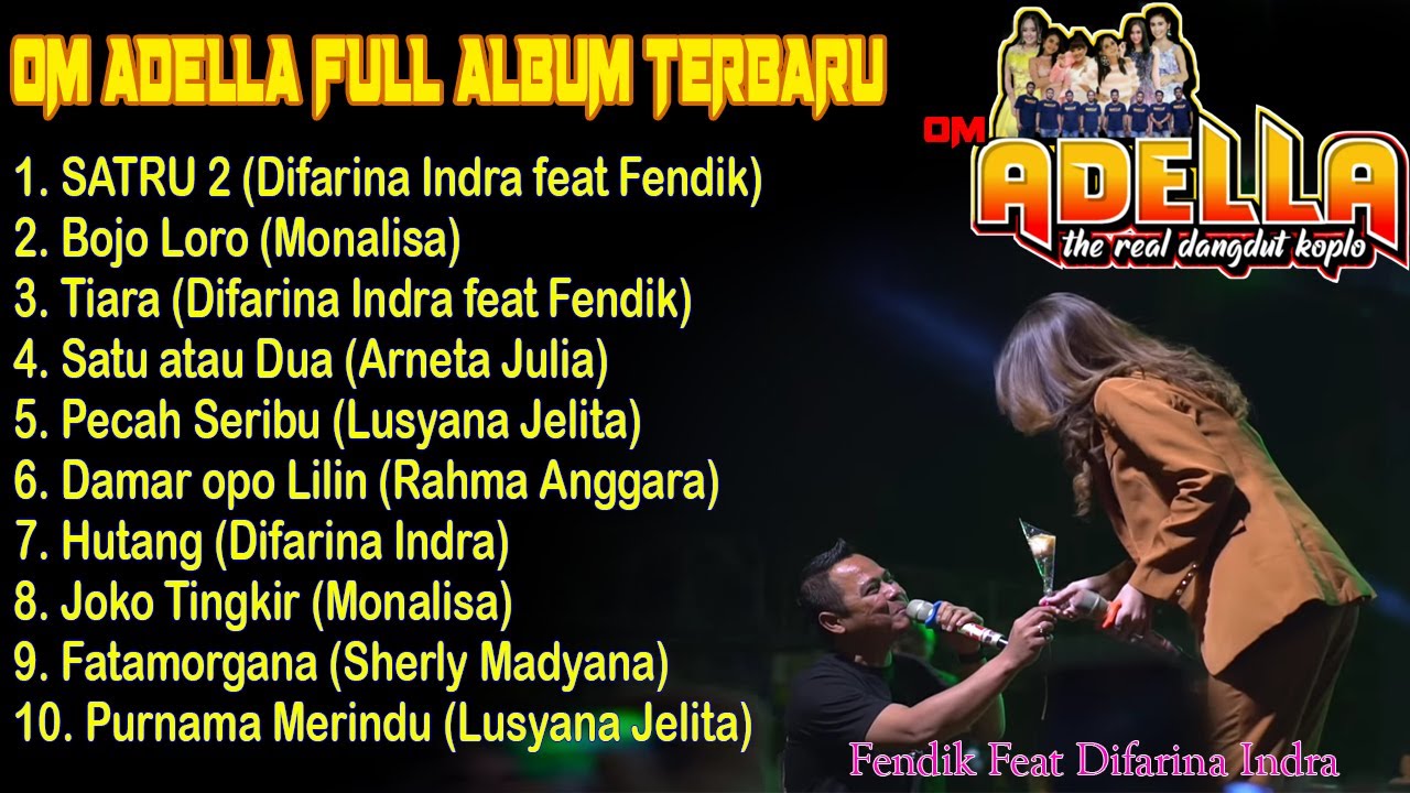 Difarina Indra ft Fendik Adella || OM ADELLA FULL ALBUM TERBARU 2022 Satru 2, Bojo Loro ...
