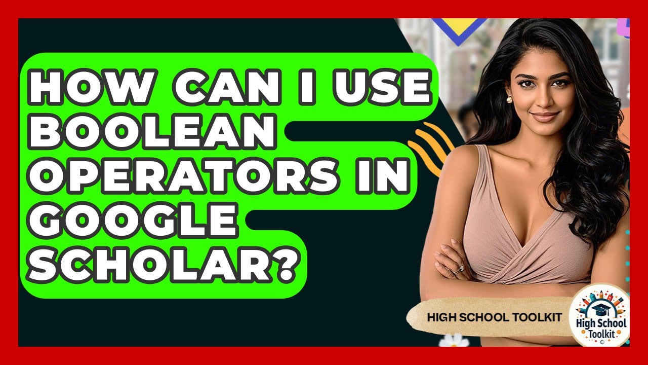 How Can I Use Boolean Operators In Google Scholar? - High School Toolkit - YouTube