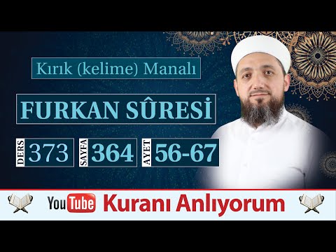 (373) Kırık Manalı Furkan Sûresi 56-67 | Rahman'ın Has Kulları!