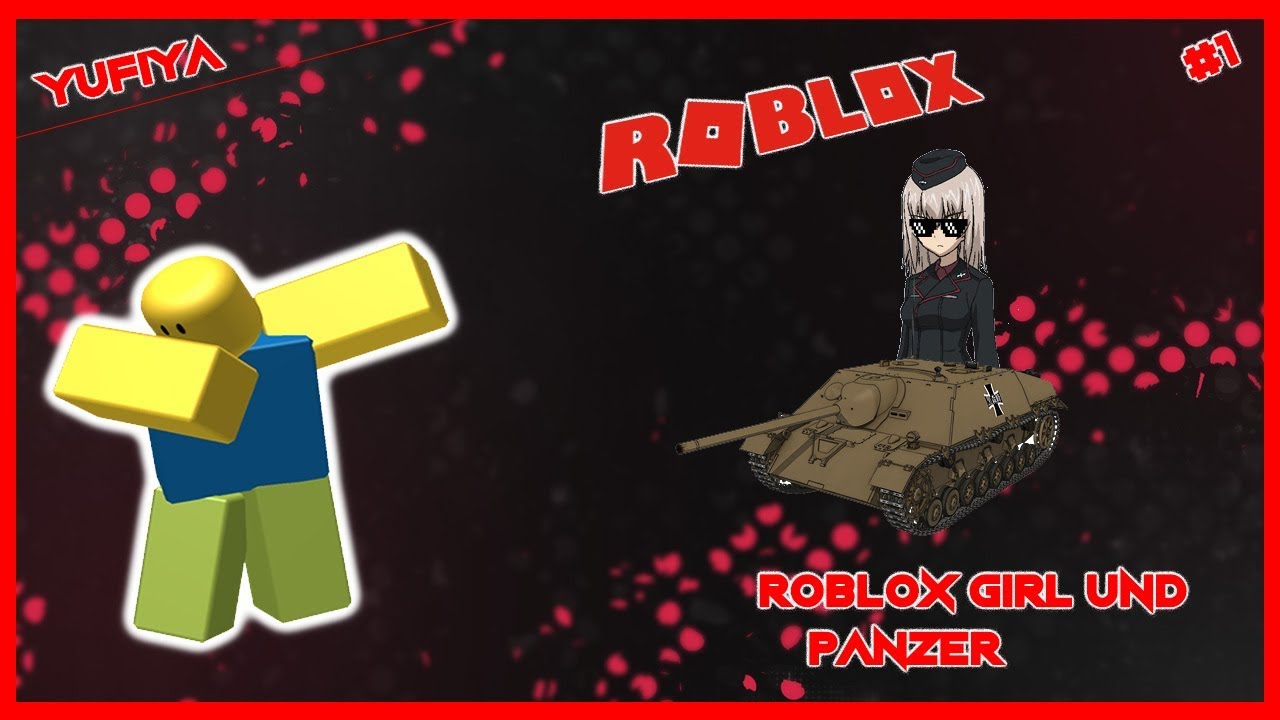 Yes My Lord~! - Roblox TANKERY ( Panzer Vor!) #1 - YouTube