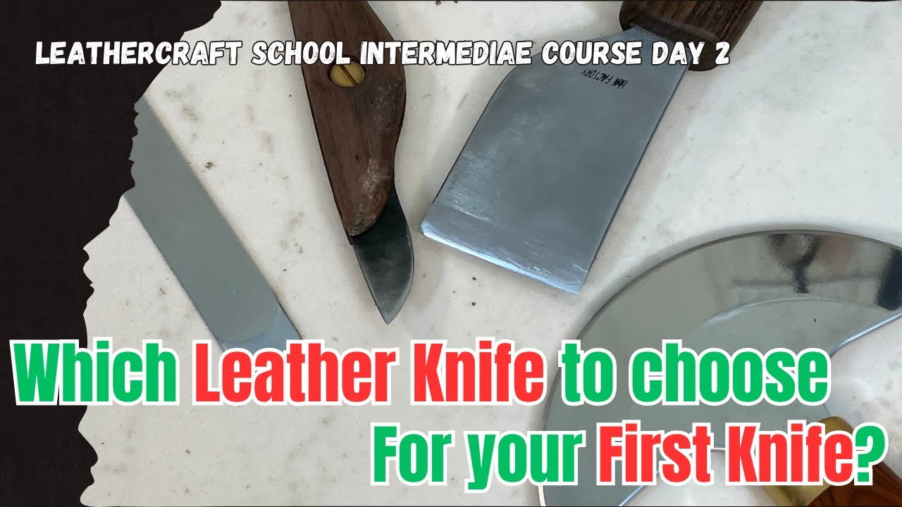 Which Leather Knife to Choose for your First Knife?: Leather Work ...