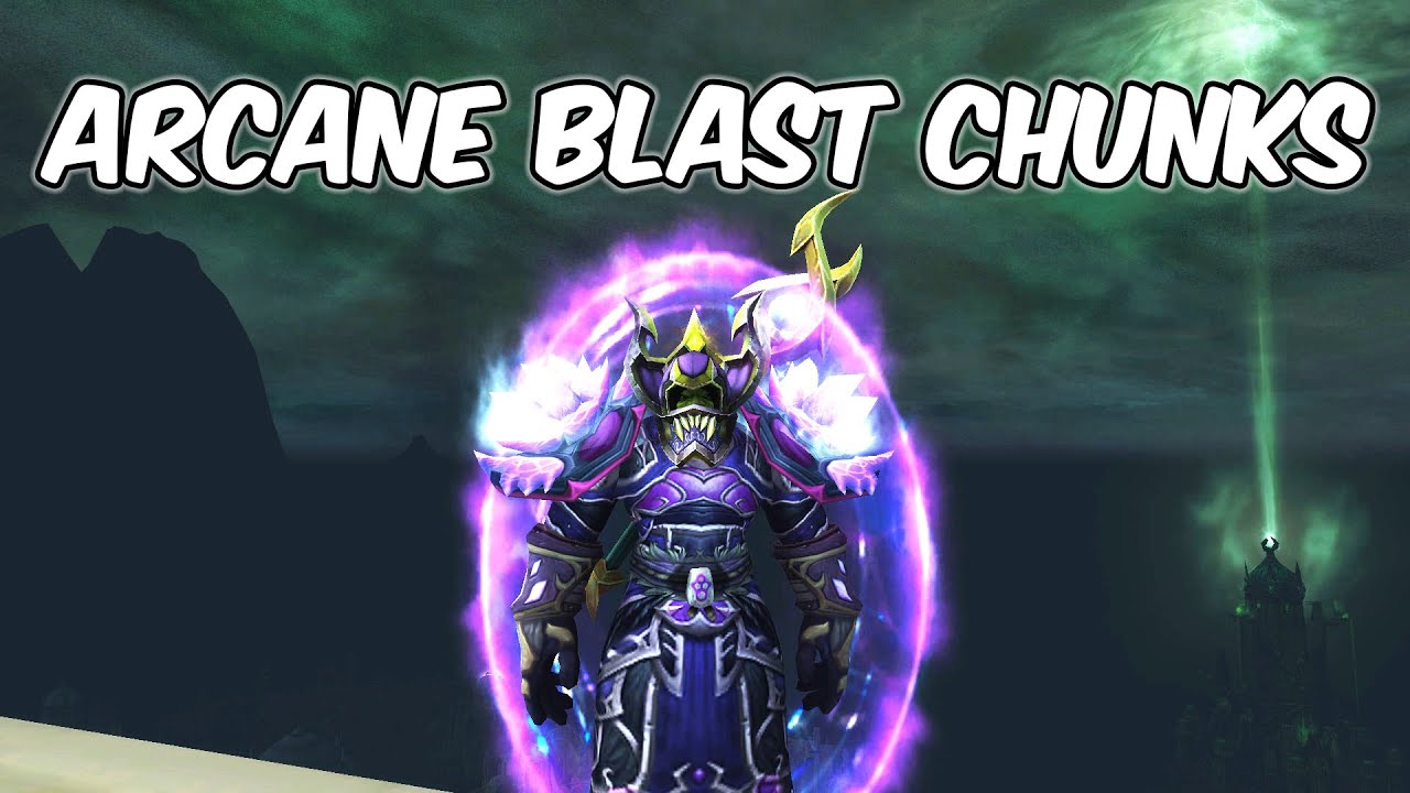 Arcane Blast CHUNKS - 10.0 Arcane Mage PvP - WoW Dragonflight PvP - YouTube