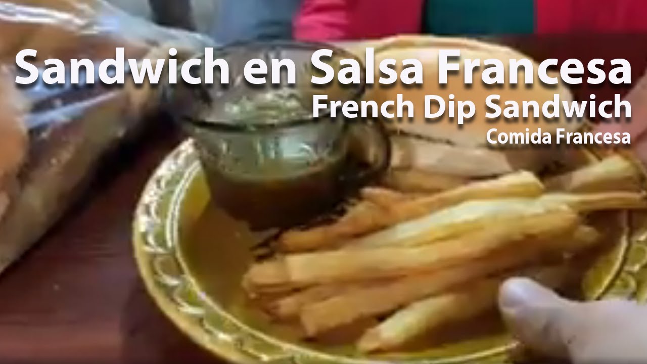 Sandwich en Salsa Francesa (French Dip Sandwich) - YouTube