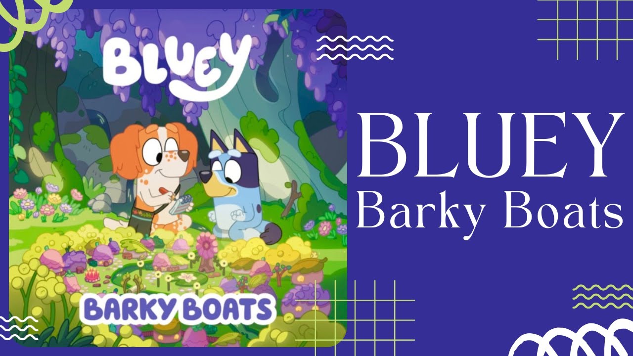 🚣 Bluey Barky Boats 🚣 Stories for Kids Read Aloud [ READ ALONG VIDEO ...