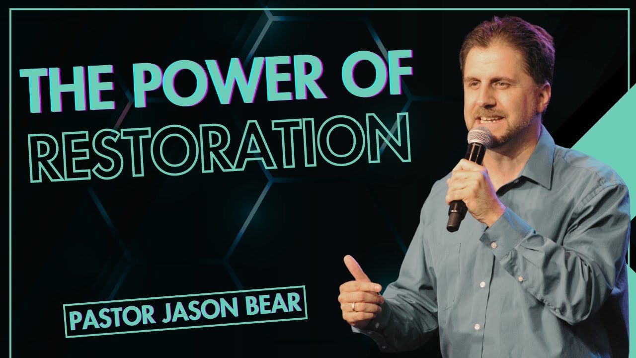 The Power of Restoration | Pastor Jason Bear | EHWC - YouTube