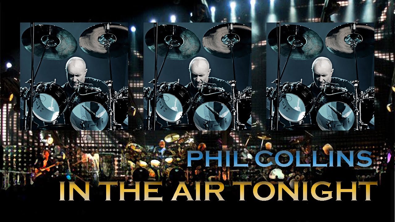 Phil Collins / In the Air Tonight (Live) - YouTube