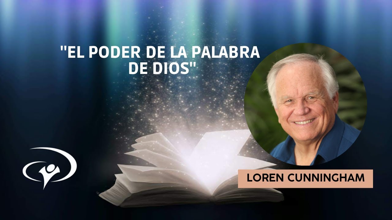 Pastor Loren Cunningham "El Poder de la Pabara de Dios" (ingles/español ...