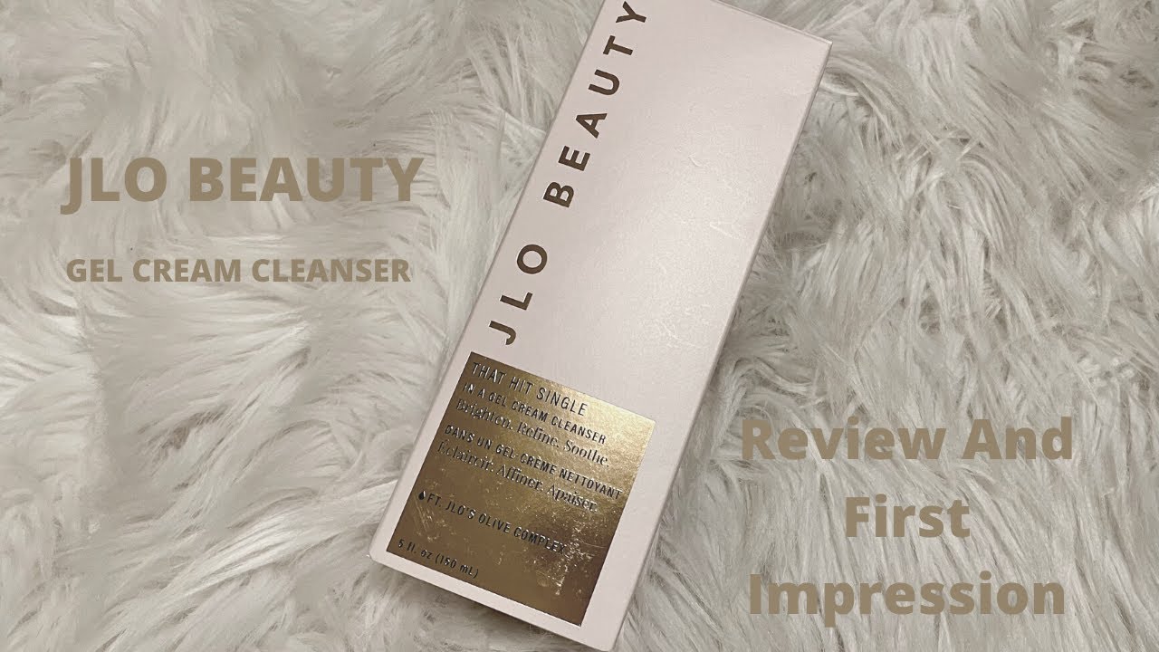 JLO Beauty “That Hit Single In A Gel Cream Cleanser” Review #jlobeauty ...