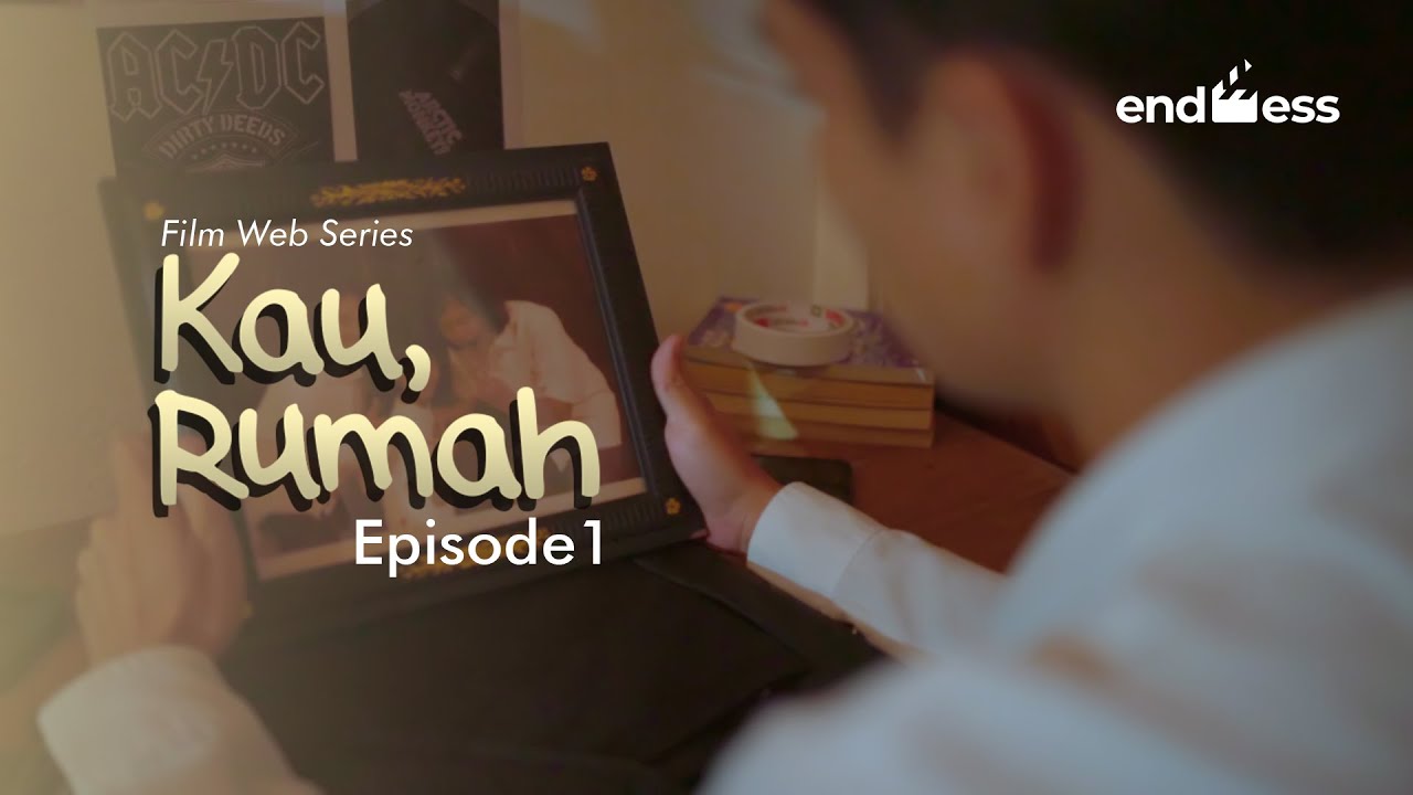 Film Web Series: “KAU, RUMAH” - [ EPISODE 1 ] - YouTube