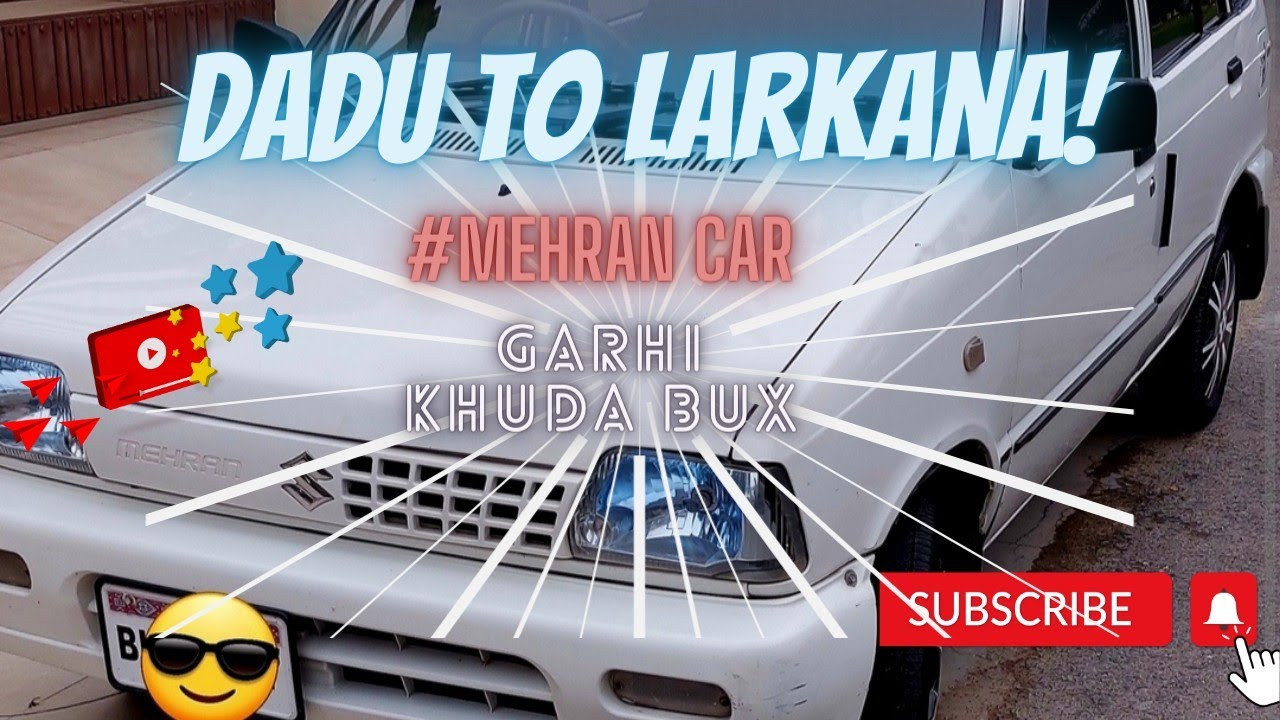 𝐃𝐚𝐝𝐮 𝐭𝐨 𝐋𝐚𝐫𝐤𝐚𝐧𝐚 𝐨𝐧 #M𝐞𝐡𝐫𝐚𝐧 𝐜𝐚𝐫 l 𝐆𝐚𝐫𝐡𝐢 𝐊𝐡𝐮𝐝𝐚 𝐁𝐮𝐱 l 𝐓𝐨𝐦𝐛𝐬 𝐨𝐟 𝐁𝐡𝐮𝐭𝐭𝐨 ...
