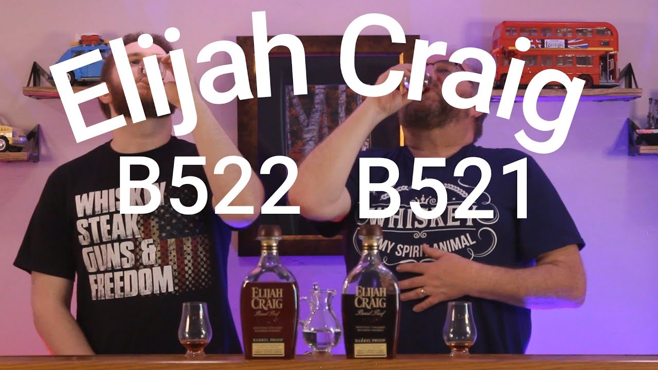 Elijah Craig Barrel Proof | B521 vs B522 - YouTube