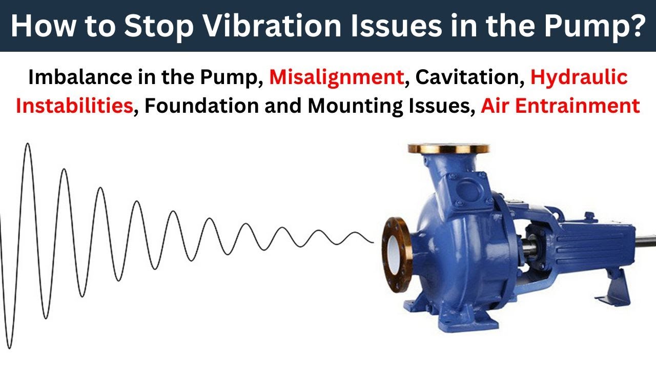 How to Stop Vibration Issues in the Pump? | Pump Vibration and ...