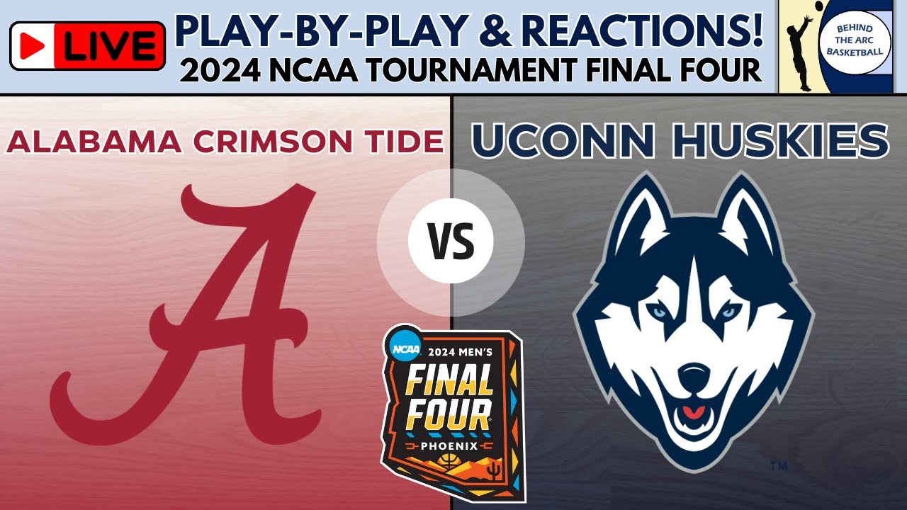 2024 NCAA Tournament Final Four: Alabama vs UConn (Live Play-By-Play ...