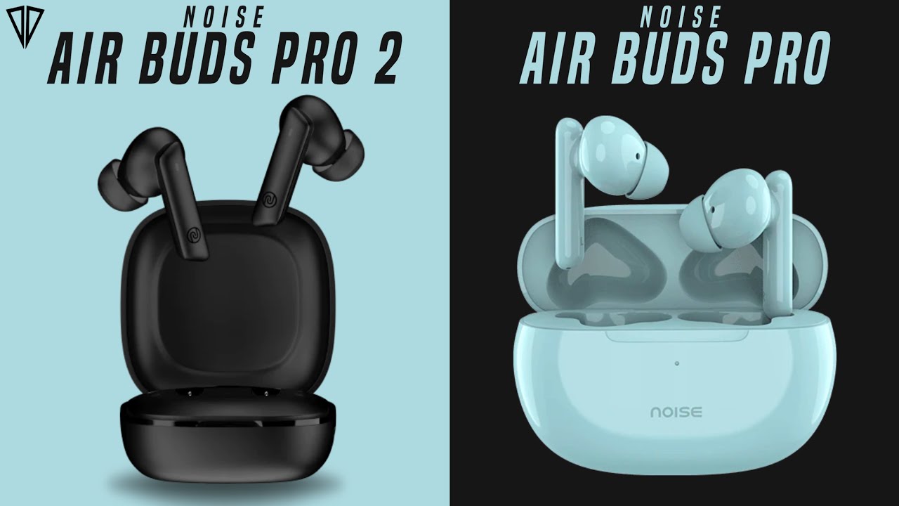 Noise Air Buds Pro 2 Vs Noise Air Buds Pro - YouTube