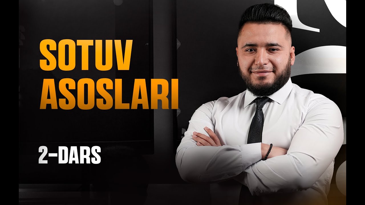 Sotuv: Avval va Hozir | Sotuv Asoslari 2-dars - YouTube