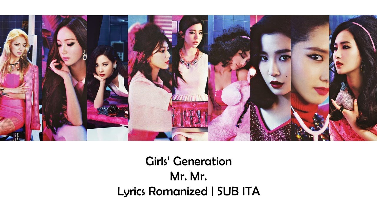 Girls' Generation - Mr. Mr. [Lyrics Romanized | SUB ITA] - YouTube