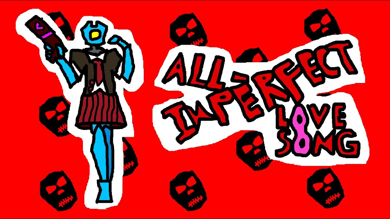 all-imperfect love song leak - YouTube