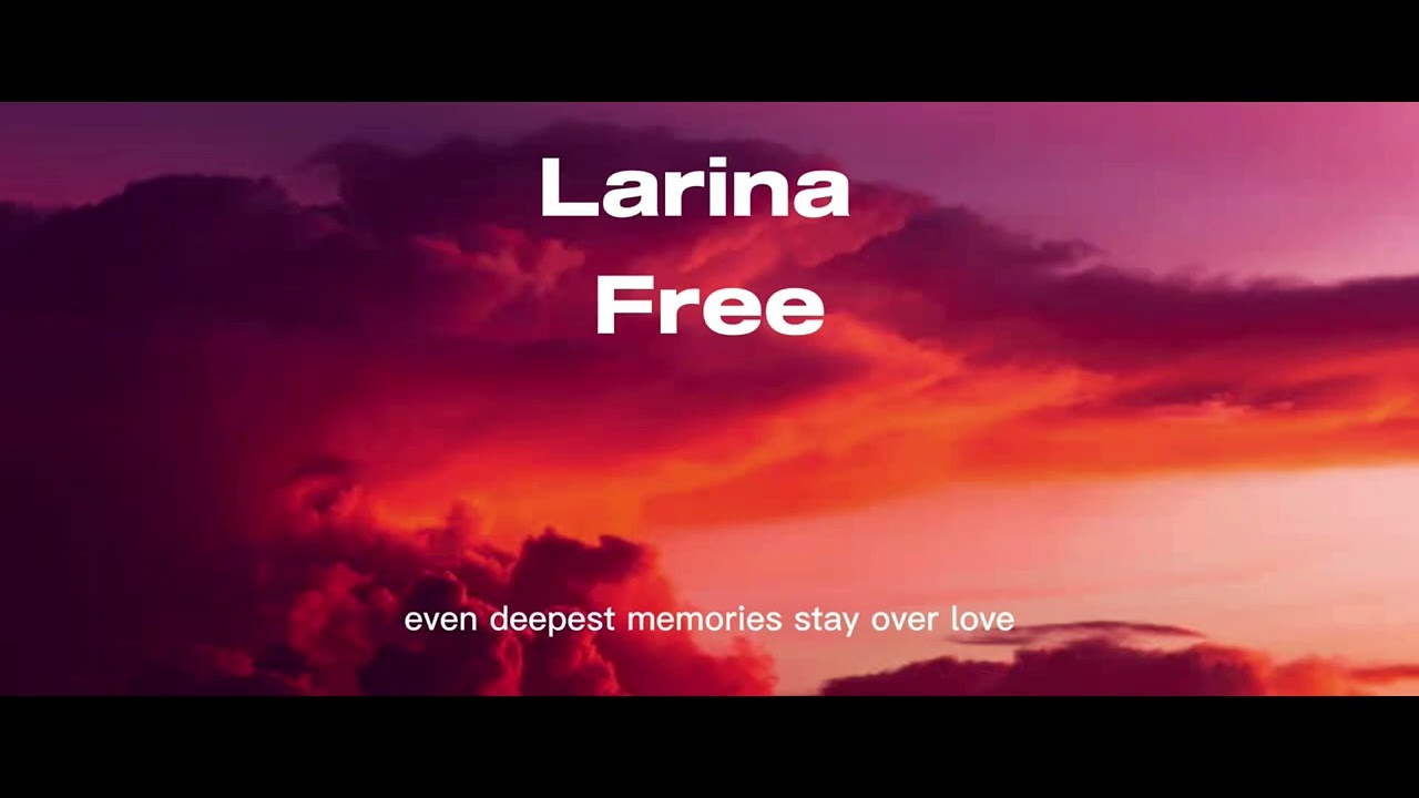 Larina - Free | Heart Lyrics | - YouTube