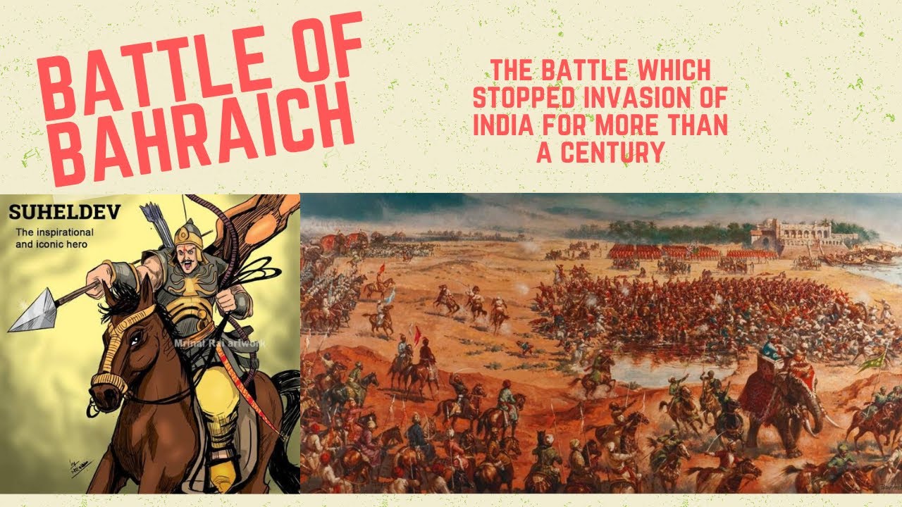Battle of Bahraich, which halted the invasion of India for more than a ...