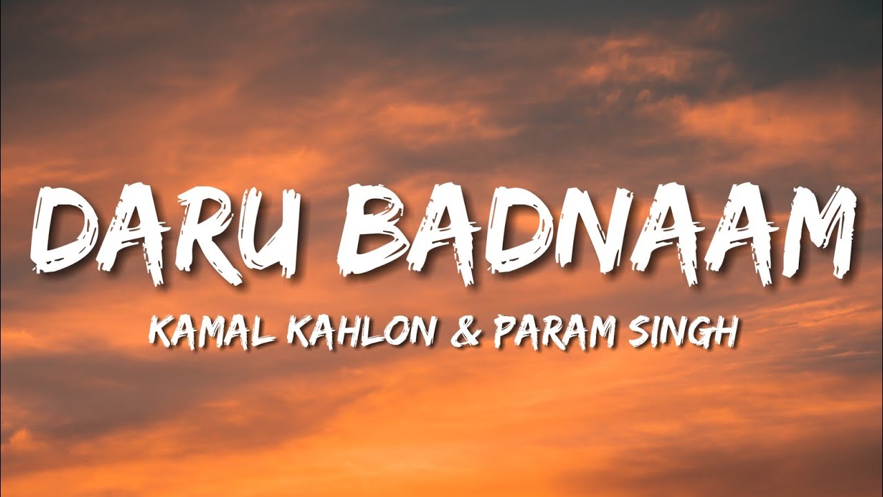 Daru Badnaam (Lyrics) - Kamal Kahlon & Param Singh - YouTube