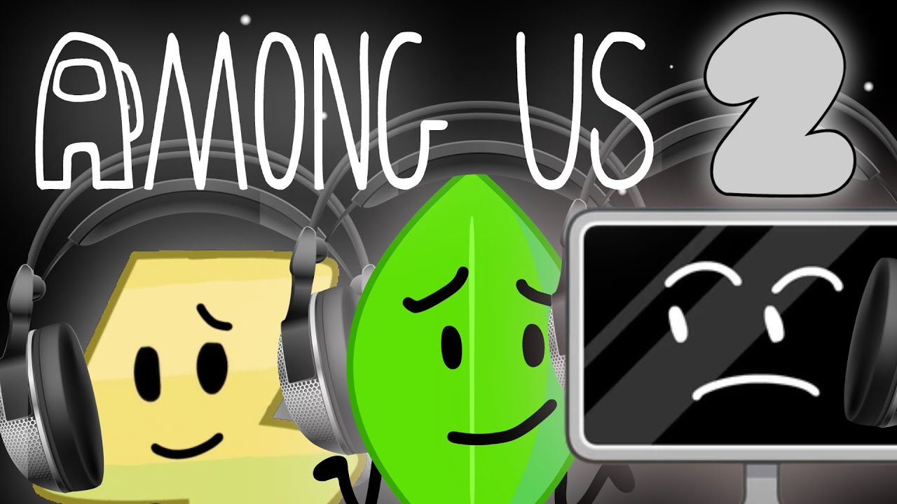 BFDI Characters Play Among Us [Part 2] - YouTube