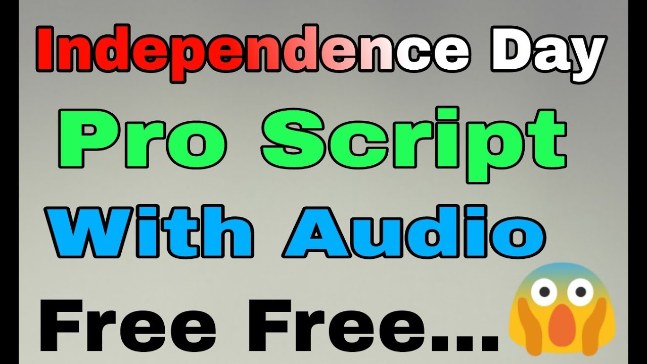 Independence Day script with audio | Independence Day Pro Script Free ...