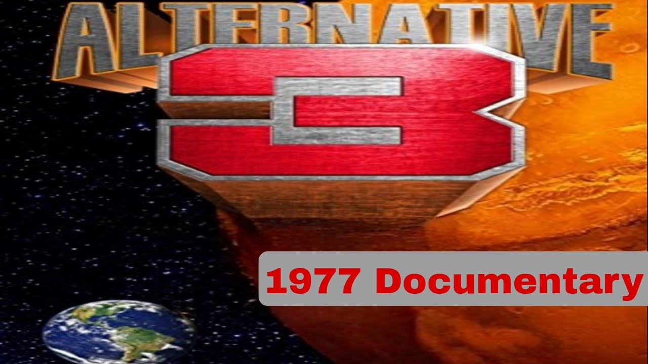 Alternative 3 (1977 Documentary) - YouTube