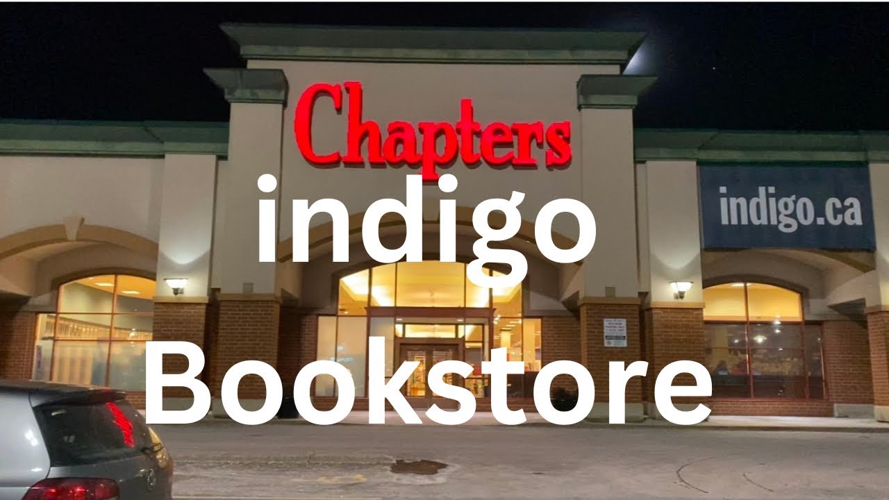 Indigo Bookstore/ indigo Books/ Chapters/ - YouTube