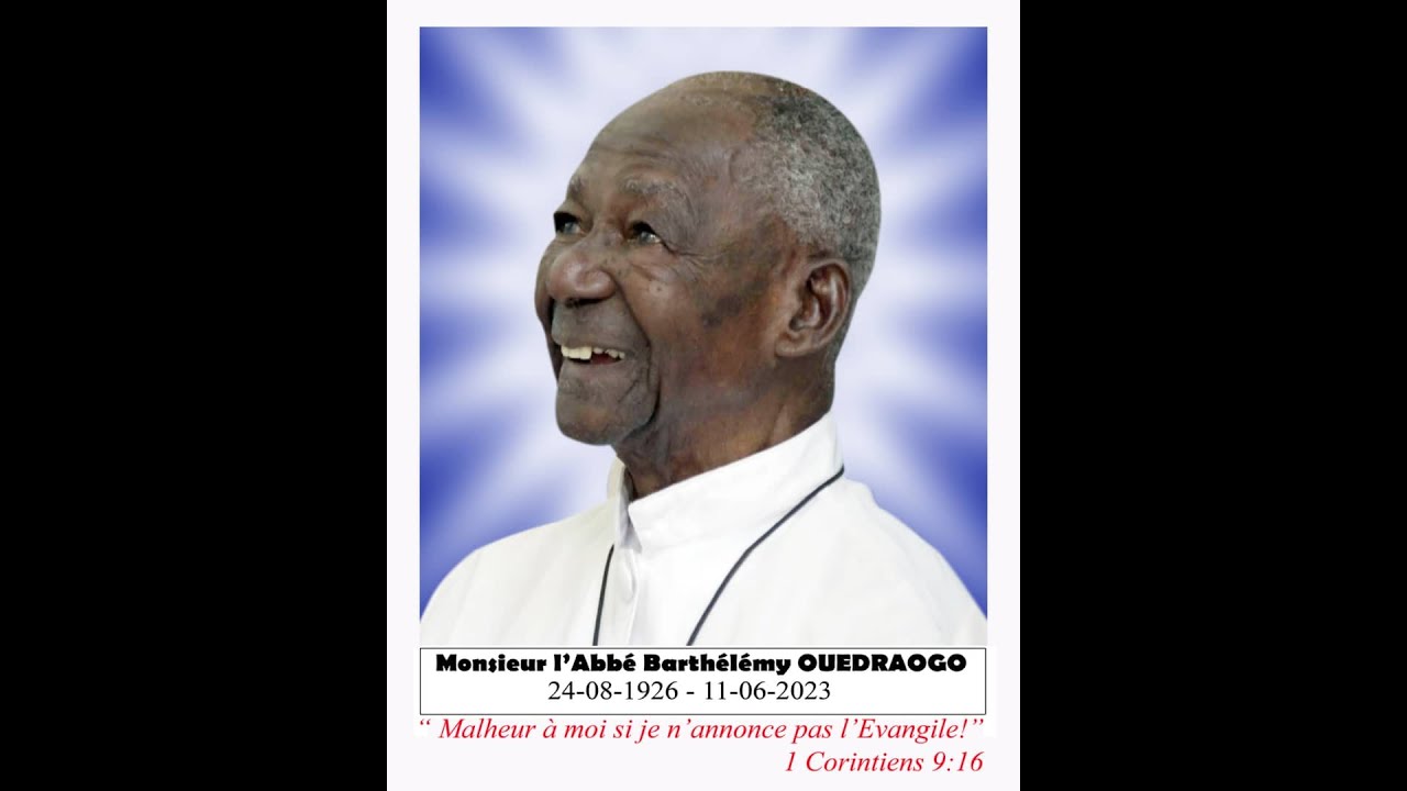 ABSOUTE MONSIEUR L'ABBE BARTHELEMY OUEDRAOGO - YouTube