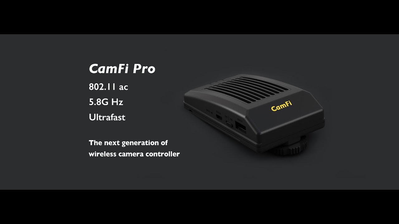 CamFi Pro - Ultrafast wireless camera controller, 802.11ac supported - YouTube