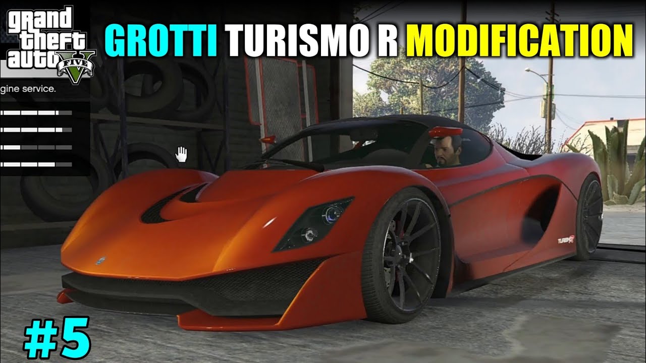GROTTI TURISMO R. SUPER MODIFICATION | GTA V GAMEPLAY | #5 - YouTube
