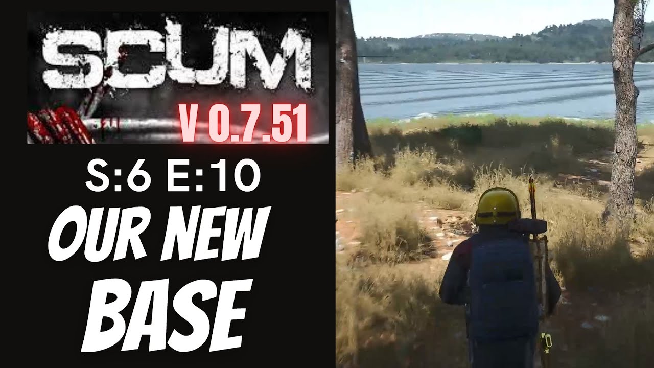 SCUM (Gameplay) S:6 E:10 - Our New Base - YouTube