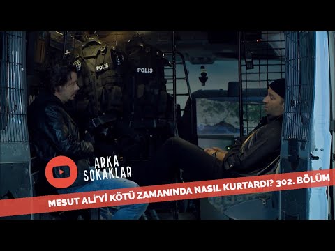Mesut Ali'yi Kötü Zamanında Nasıl Kurtardı? 302. Bölüm