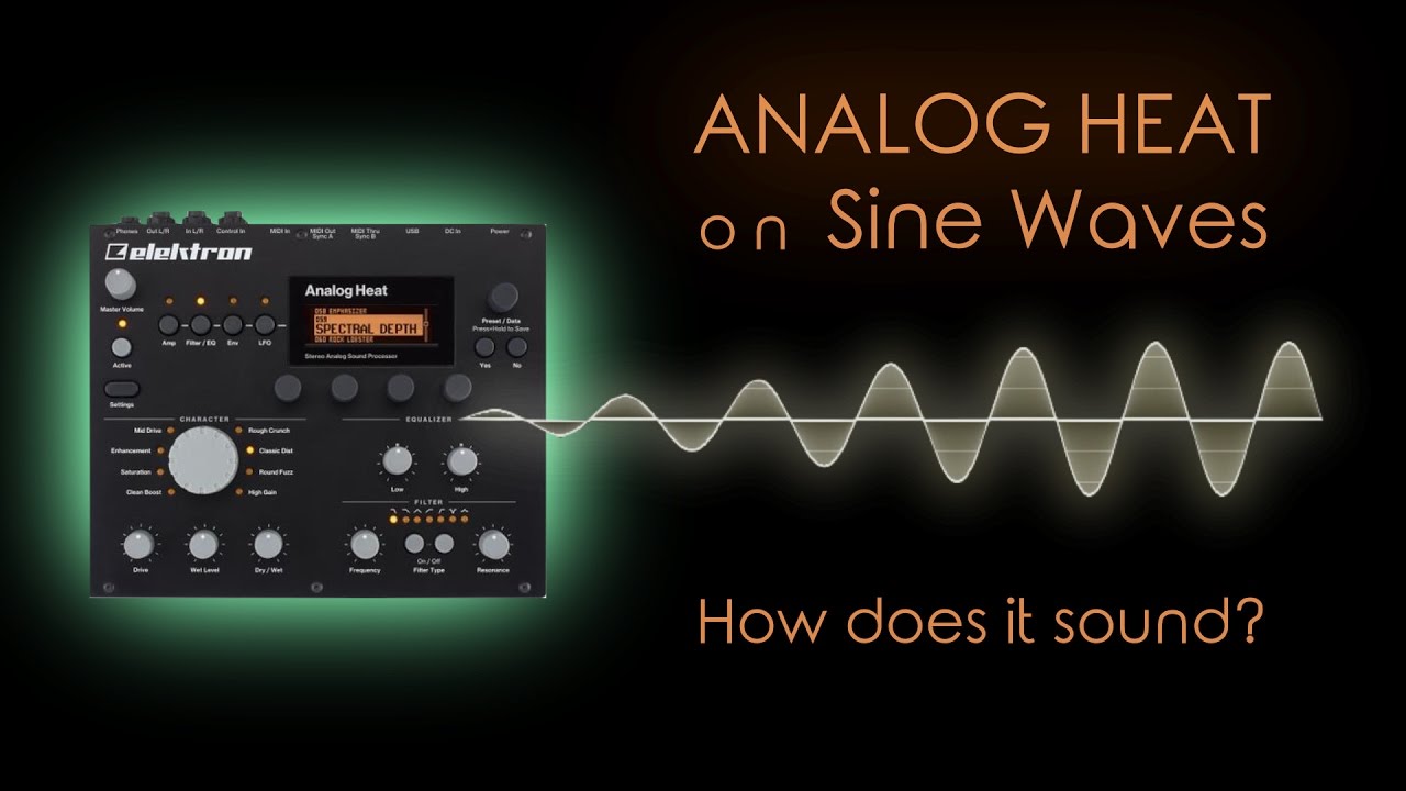 Elektron Analog Heat on Sine Waves (Melody and Bass) - How does it ...