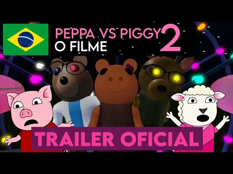 Peppa Vs Piggy 2 - O Filme | TRAILER OFICIAL - YouTube