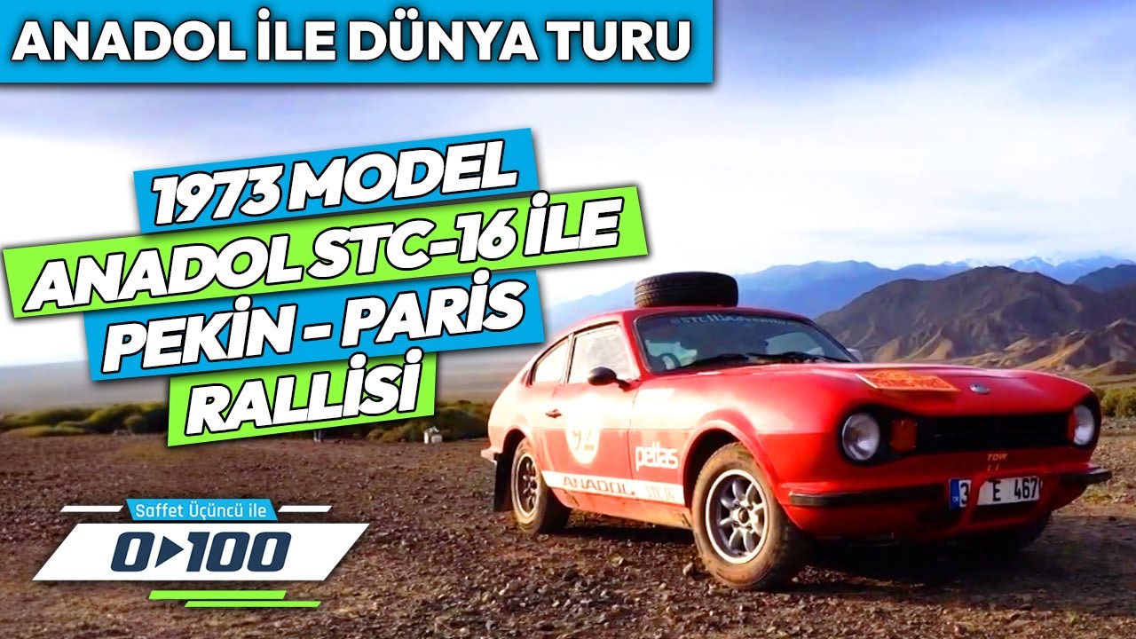 1973 Model Anadol STC-16 İle Dünya Turu "Pekin-Paris Rallisi" | 0'dan ...
