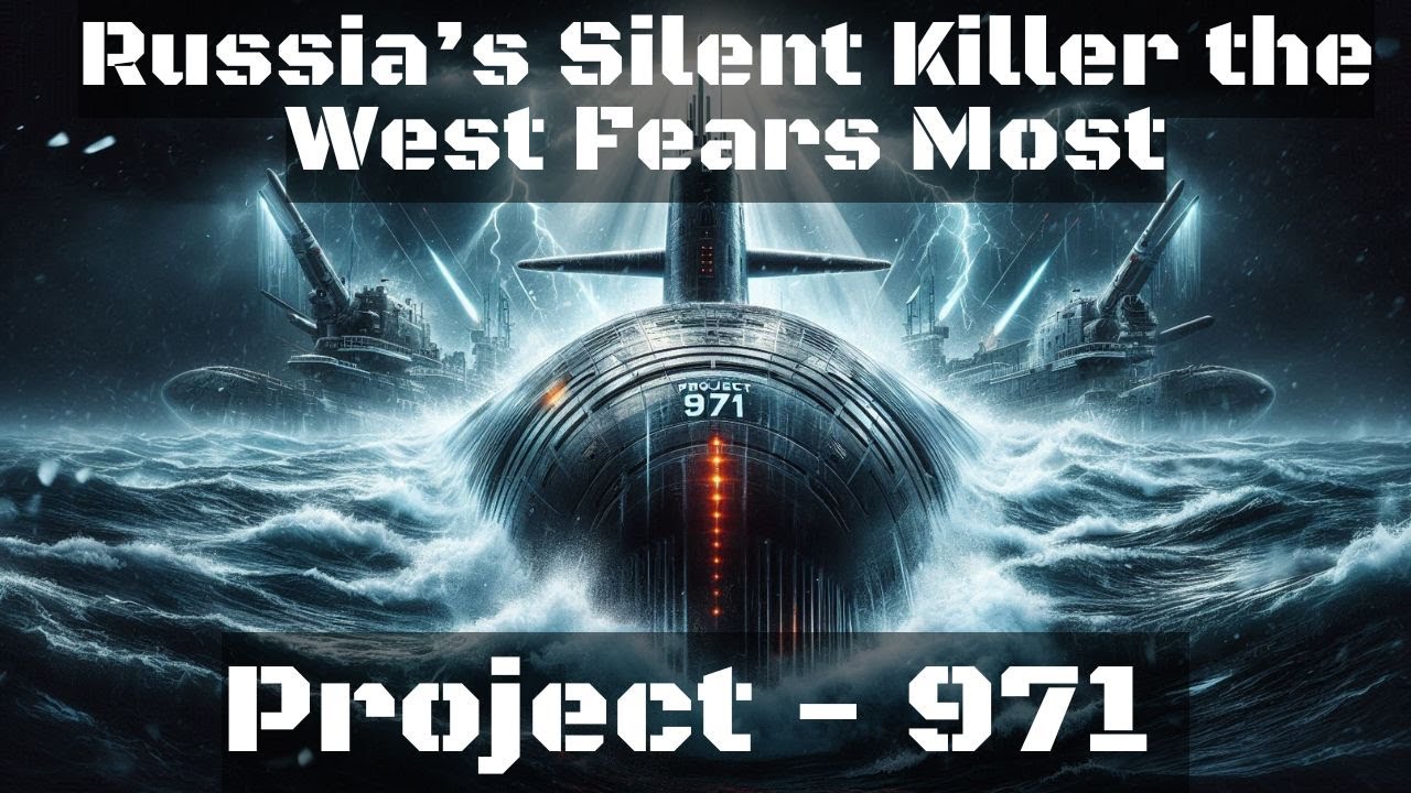 Project 971 - Russia’s Silent Killer the West Fears Most || Russia ...
