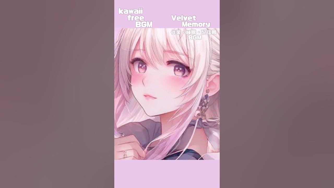 【kawaii free BGM】 Velvet Memory - YouTube