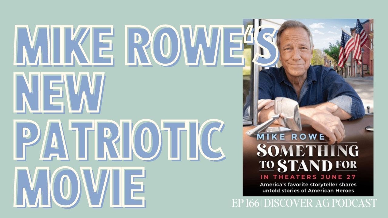Mike Rowe's New Patriotic Movie | Ep 166 Discover Ag Podcast - YouTube