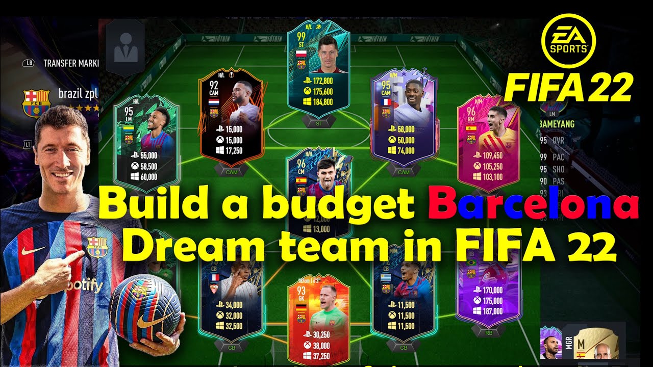 Building the strongest Barca team in FIFA 22 - cheapest real life teams ...