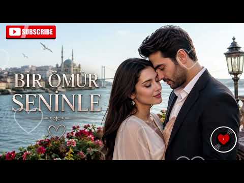 🎵Bir Ömür Seninle - En Güzel Romantik Türkçe Şarkı 2026 | NUR MUSIC. 