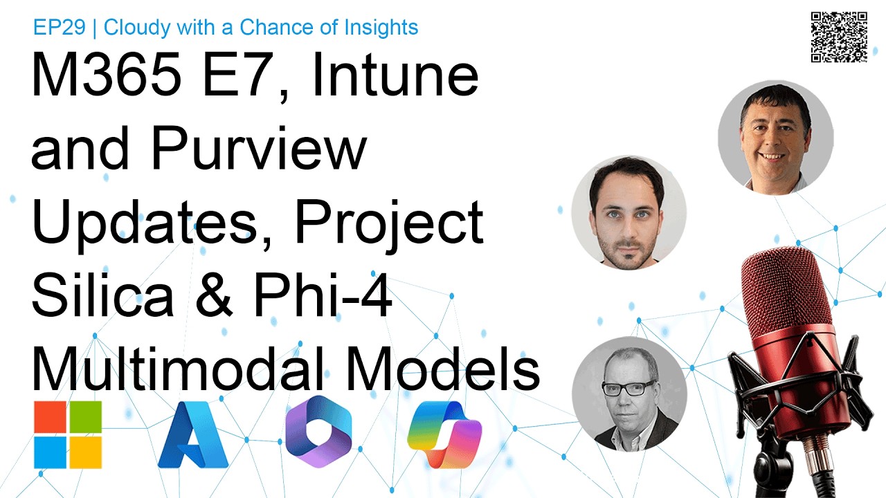 M365 E7, Intune and Purview Updates, Project Silica & Phi-4 Multimodal ...