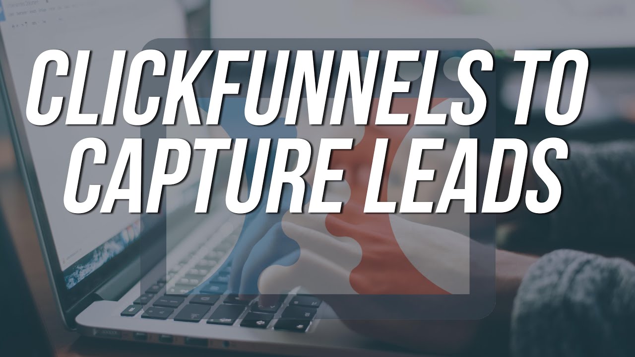 How To Use Clickfunnels to Capture Leads from Facebook Ads - YouTube