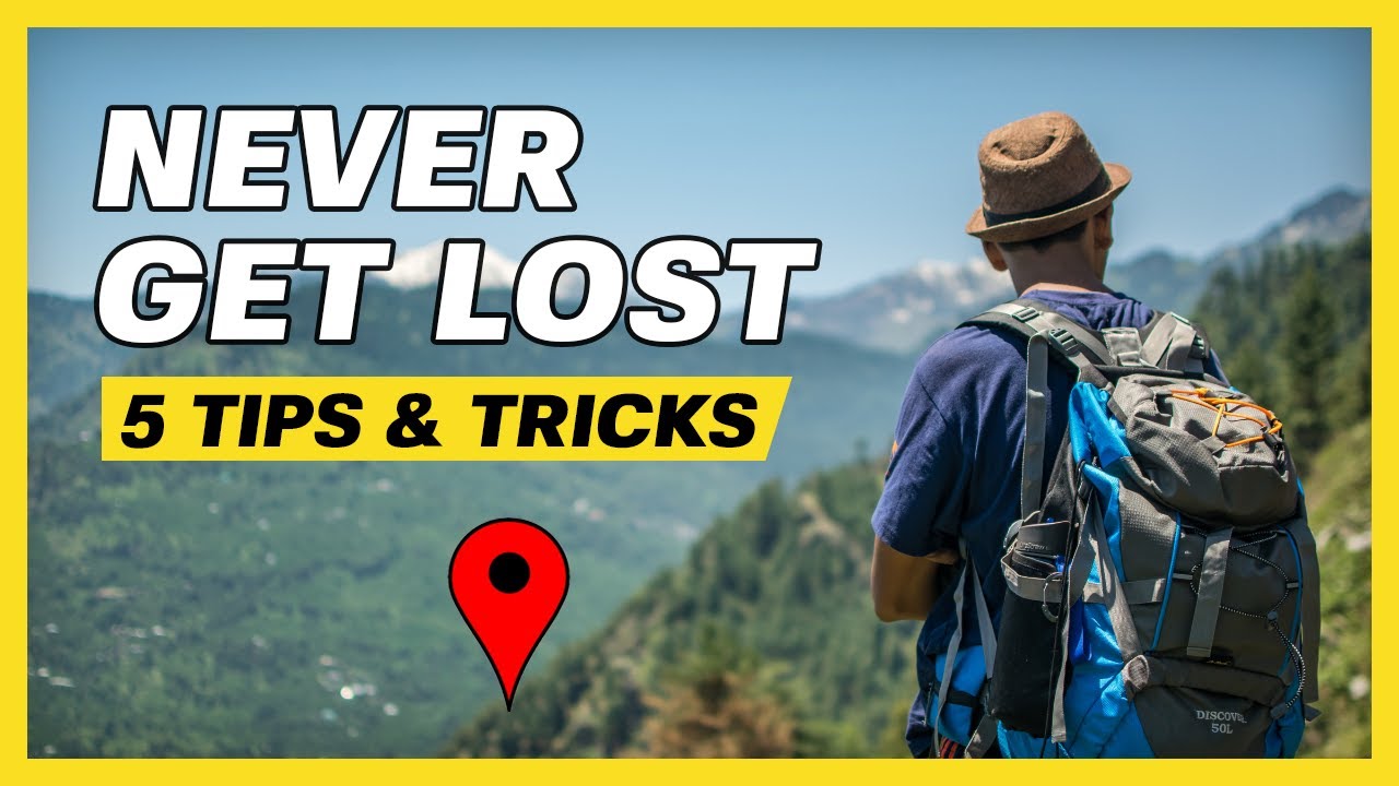 Never Get Lost Again: 5 Tips & Tricks for Backpackers - YouTube
