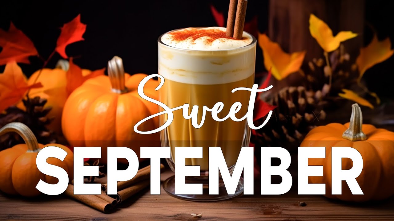 Sweet September Jazz ☕ Fuel Your Morning with Upbeat Positive Jazz ...