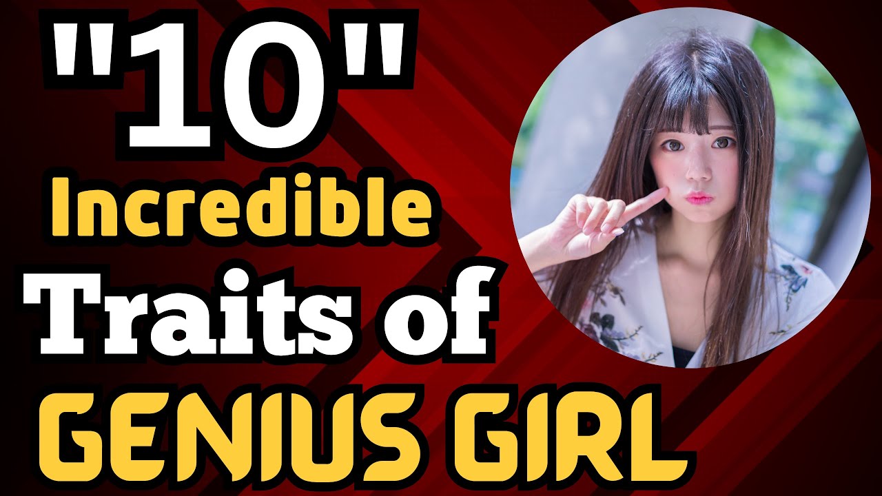 Empowering Brilliance: 10 Traits That Set Genius Girls Apart - YouTube