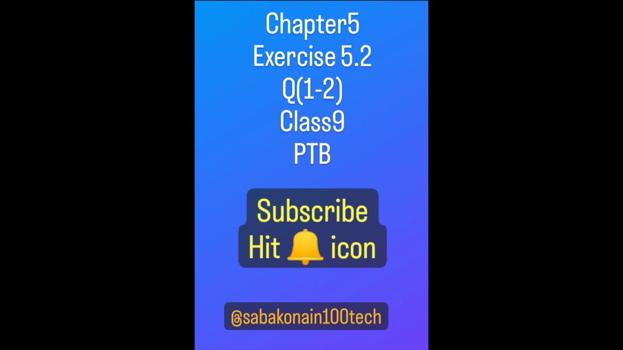 CHAPTER5 EXERCISE 5.2 Q(1-2) FULL CLASS 9 PTB - YouTube