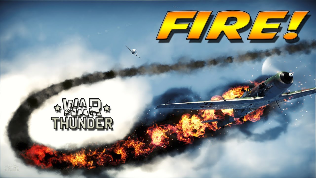 War Thunder - Fire! [10] - YouTube