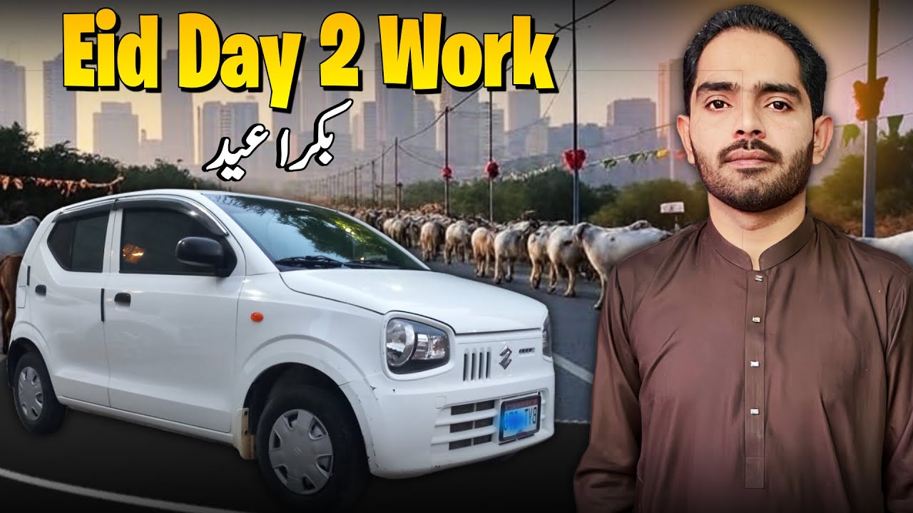 Eid Day 2 Work - Bakar Eid Ki Mushkil Raat | Online Taxi Struggle in ...