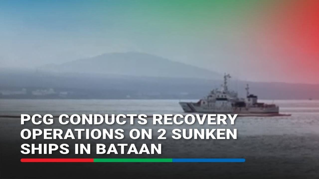 PCG conducts recovery operations on 2 sunken ships in Bataan - YouTube